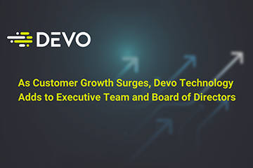 As Customer Growth Surges, Devo Technology Adds to Executive Team and Board of Directors - Devo.com