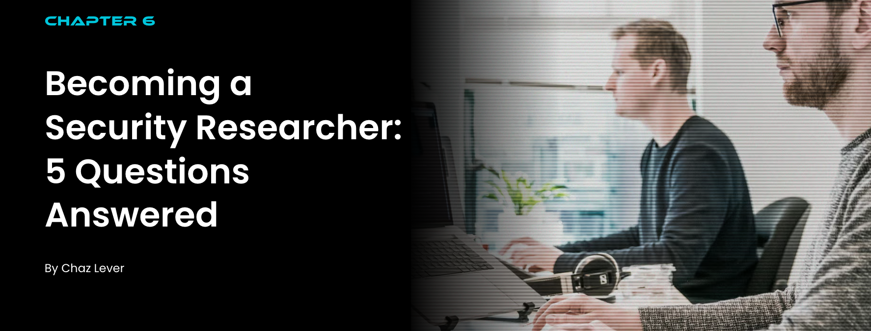 Chapter 6 - Becoming a Security Researcher: 5 Questions Answered - Devo.com
